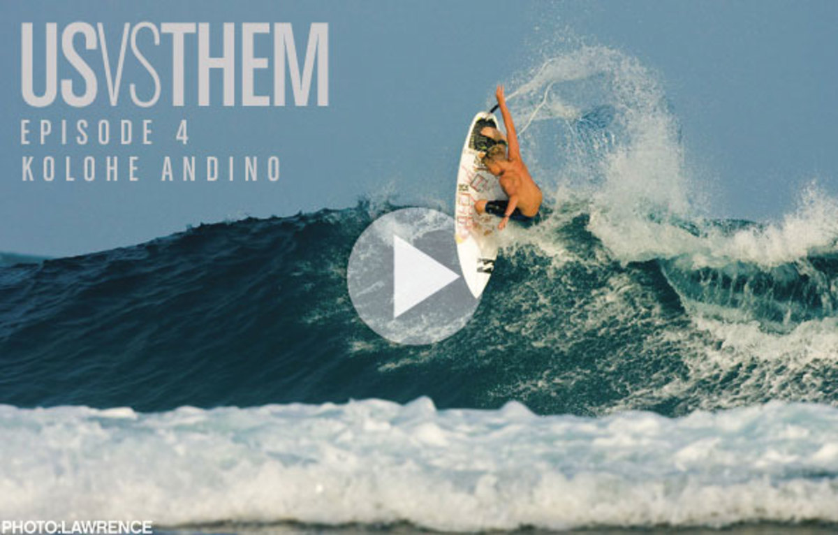 US Vs. Them | Episode 4: Kolohe Andino - Surfer