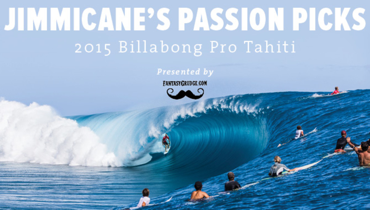 Passion Picks: 2015 Billabong Pro Tahiti - Surfer
