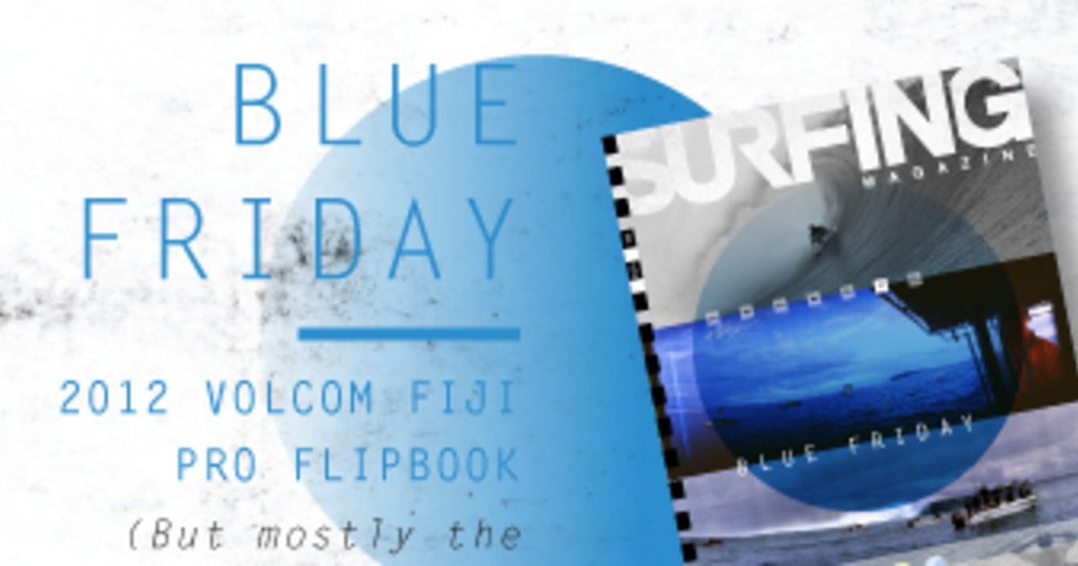 2012 Volcom Fiji Pro Flipbook: Blue Friday - Surfer
