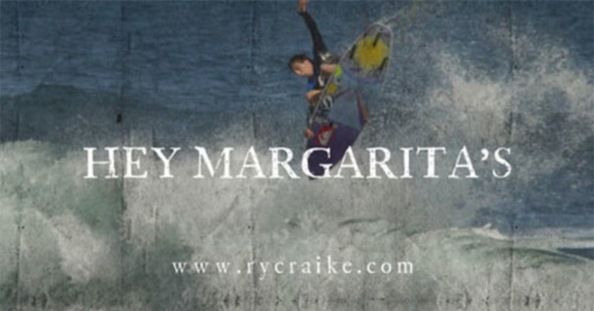 Ry Craike // Hey Margaritas // 4:50 - Surfer