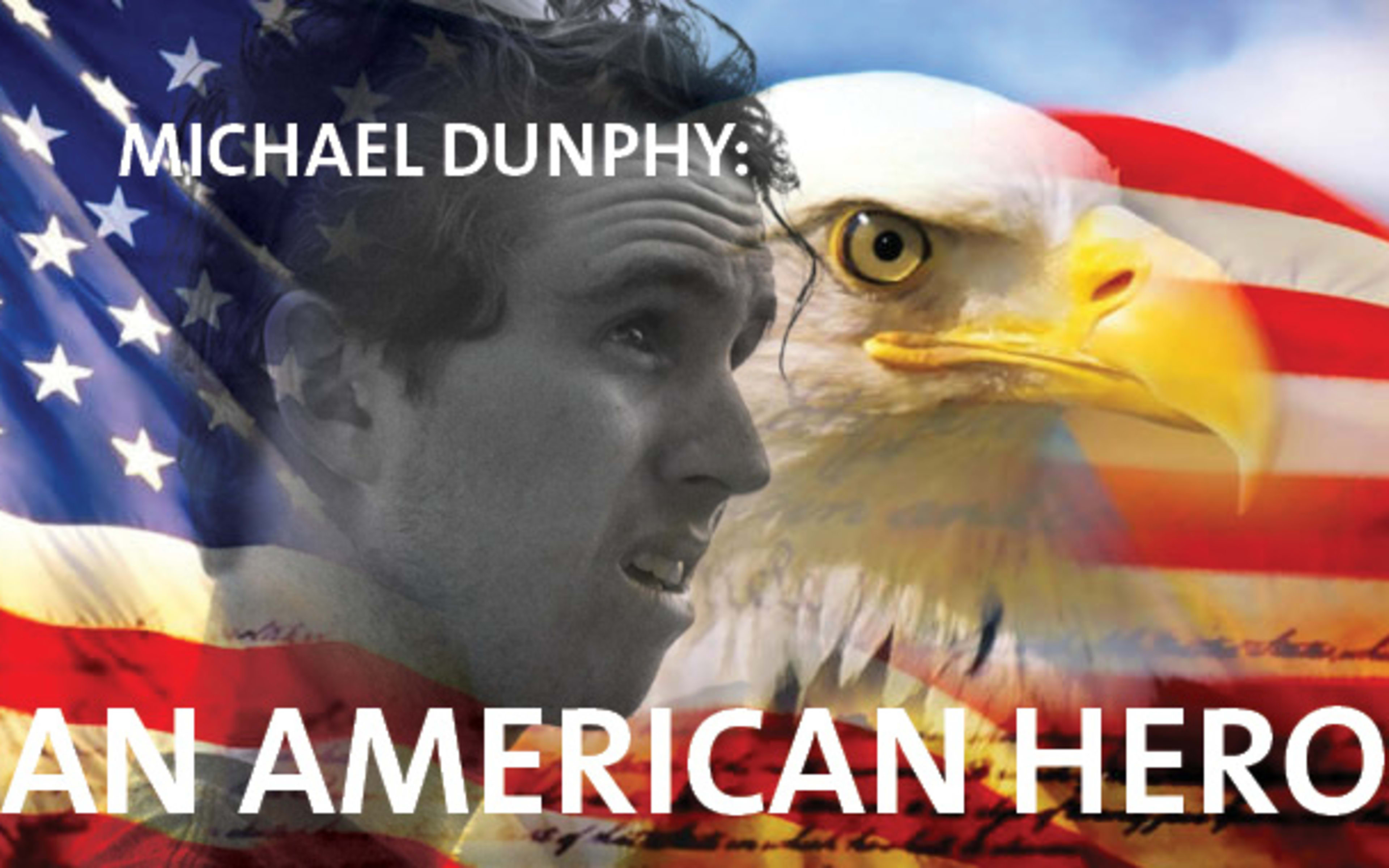 Michael Dunphy Is An American Hero