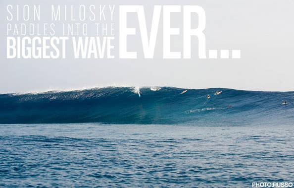 Sion Milosky paddles into the biggest wave EVER… - Surfer